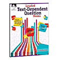 Shell Education Leveled Text Dependent Question Stems - Office Depot