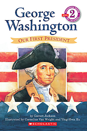 Scholastic Reader, Level 2, George Washington, 3rd Grade