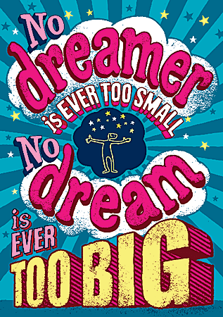 Scholastic POP Chart No Dreamer Is Ever 25 38 x 19 Multicolor - Office ...