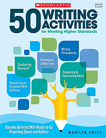 Scholastic Teacher Resources 50 Writing Activities for Meeting Higher ...