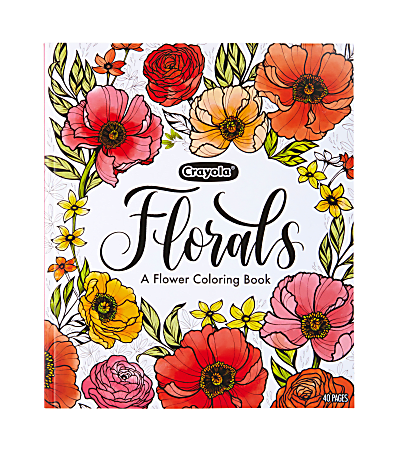 Crayola 40 Page Florals Coloring Book - Office Depot